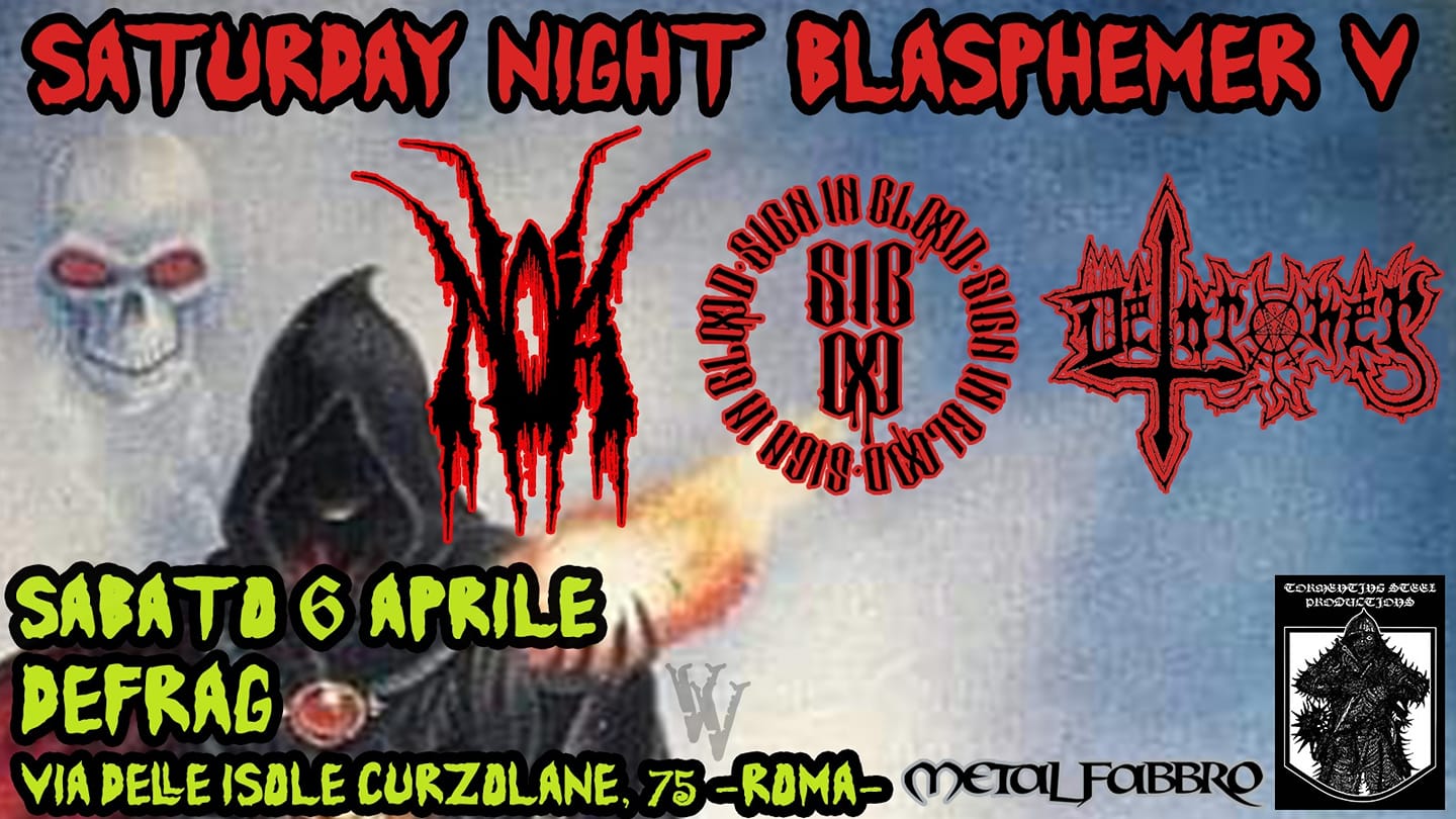 Saturday Night Blasphemer V: Noia, Sign in Blood e Dethroner @Defrag di ...